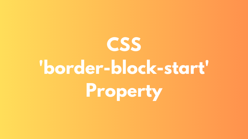 Css Border Block Start Property Explained In 240 Sec April 2025 Webzstore Solutions