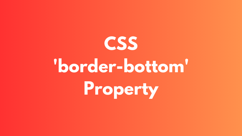 Css Border Bottom Property Explained In 180 Sec May 2025 Webzstore Solutions