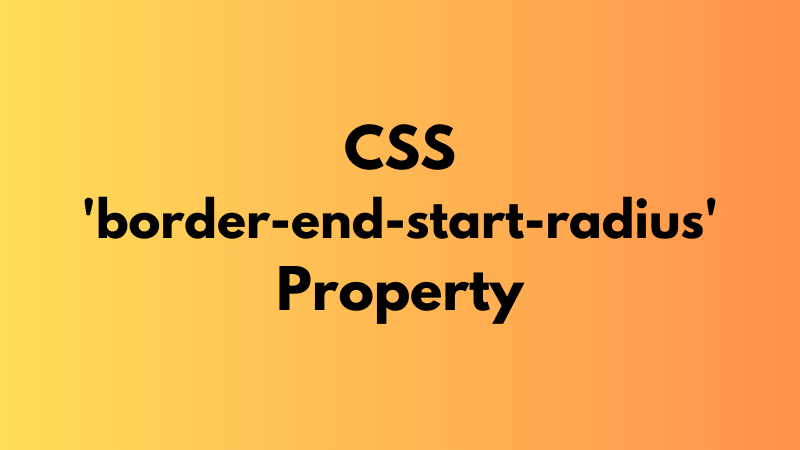 CSS 'border-end-start-radius' Property Explained in 150 sec September ... CSS 'border-end-start-radius' Property Explained in 150 sec September ...