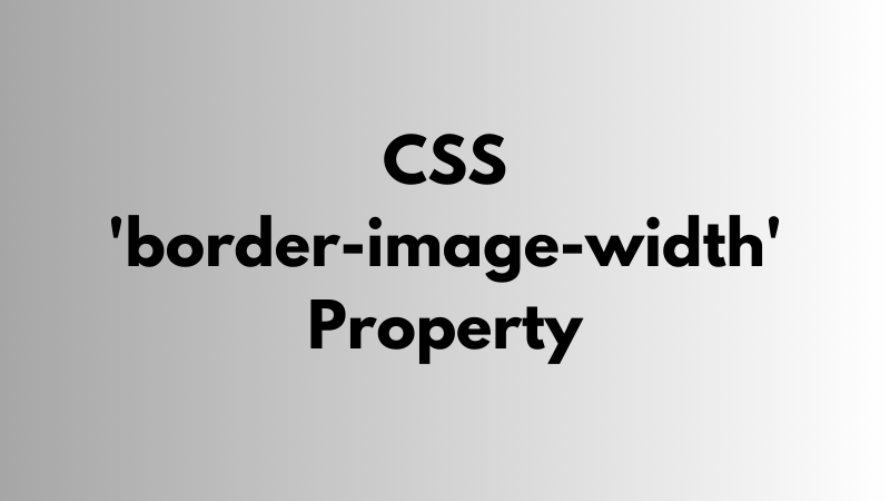 Css Border Image Width Property Explained In 240 Sec March 2025 Webzstore Solutions