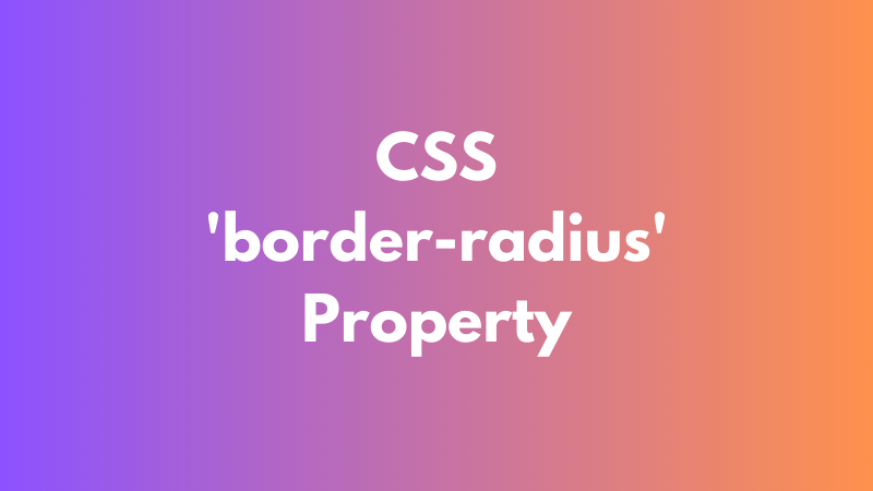 CSS 'border-radius' Property Explained in 260 sec February [2025] | Webzstore Solutions