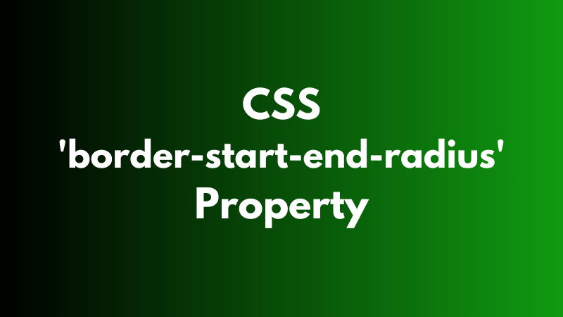 CSS 'border-start-end-radius' Property Explained in 150 sec April [2025 ... CSS 'border-start-end-radius' Property Explained in 150 sec April [2025 ...