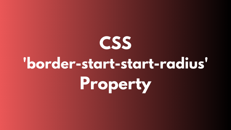 CSS 'border-start-start-radius' Property Explained in 180 sec June ... CSS 'border-start-start-radius' Property Explained in 180 sec June ...